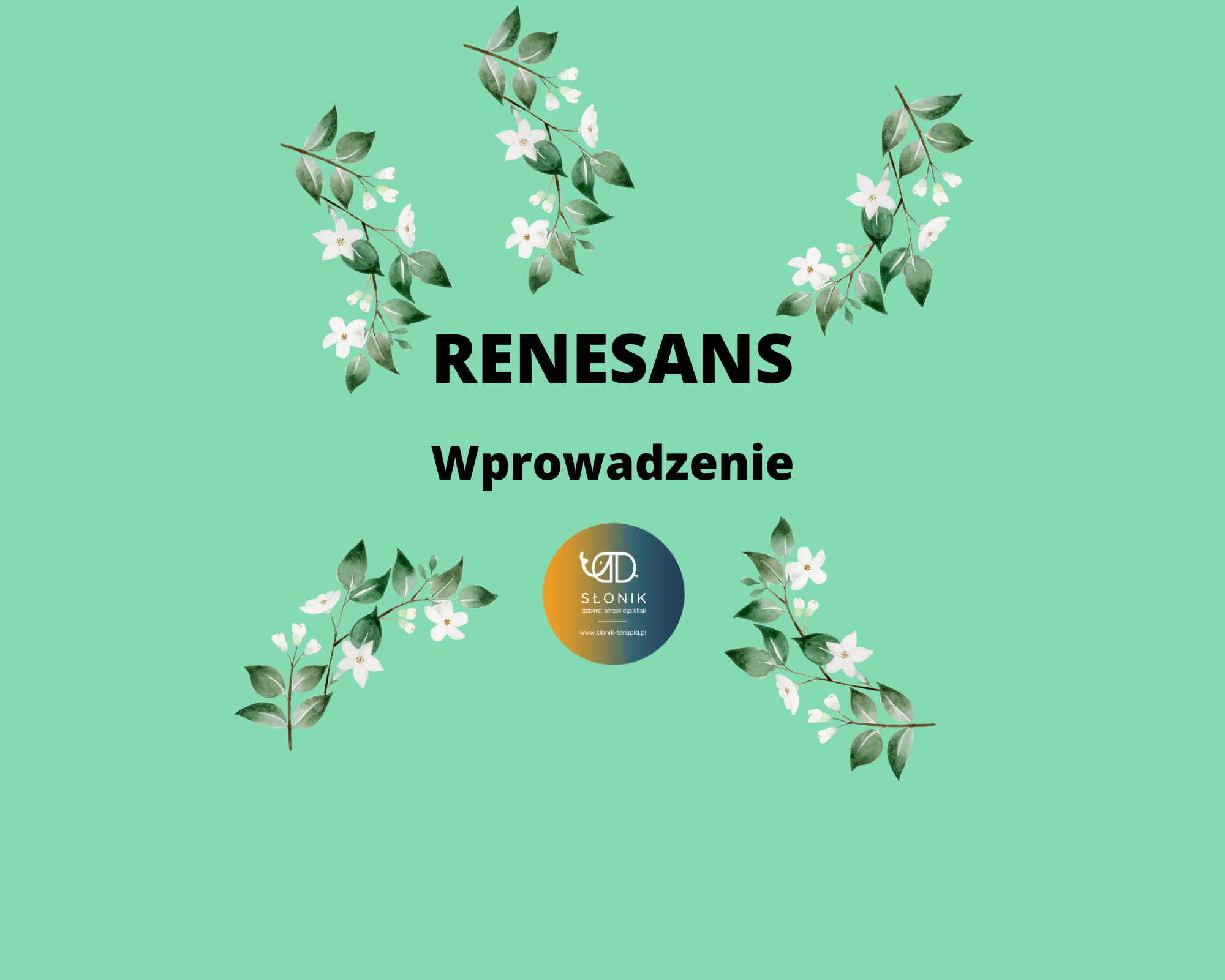 Słonik » RENESANS Wprowadzenie